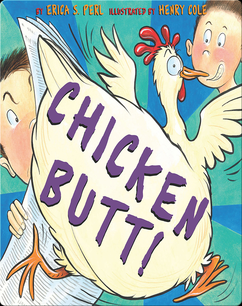 Chicken Butt! Children's Book by Erica S. Perl With Illustrations by ...
