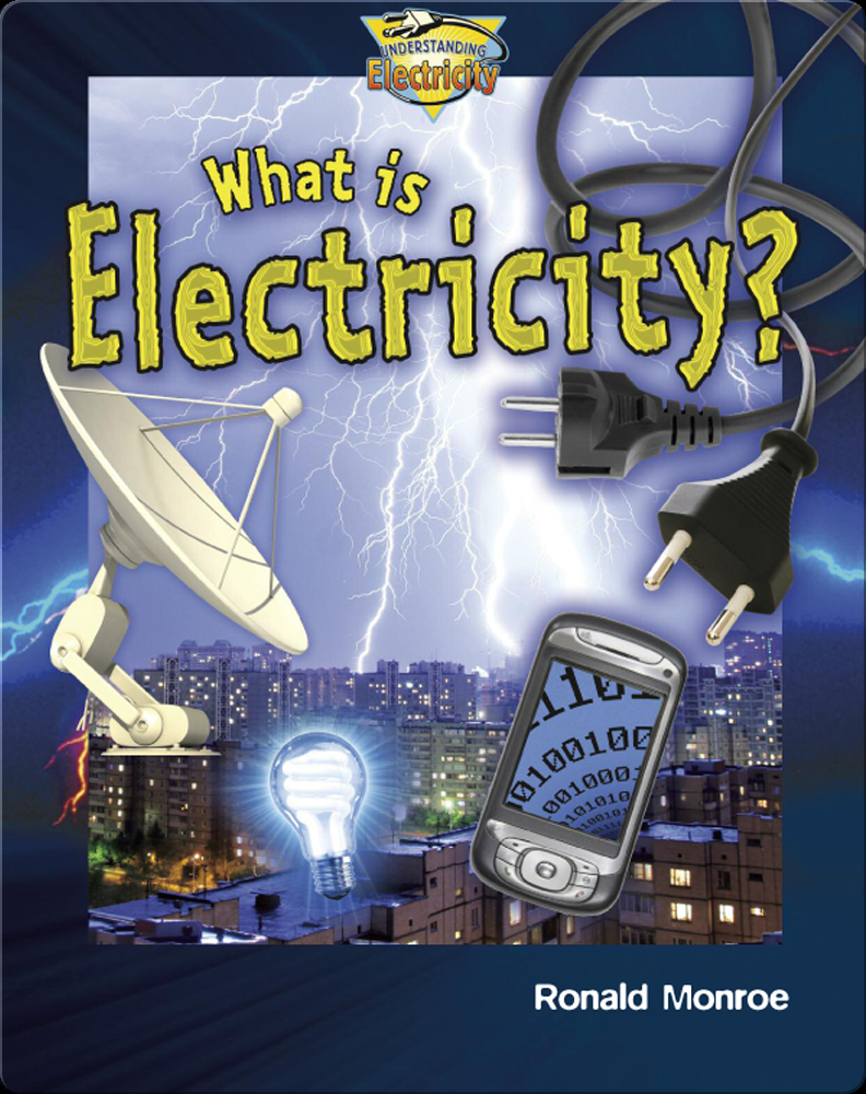 What is Electricity? Children's Book by Ronald Monroe With ...