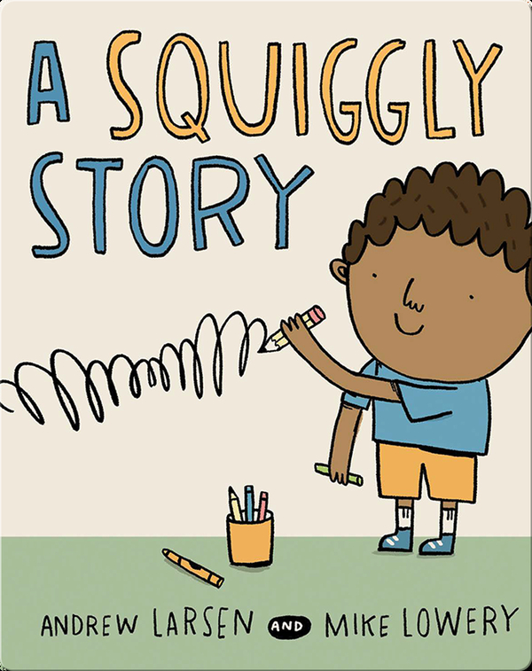 A Squiggly Story Children's Book by Andrew Larsen With Illustrations by ...