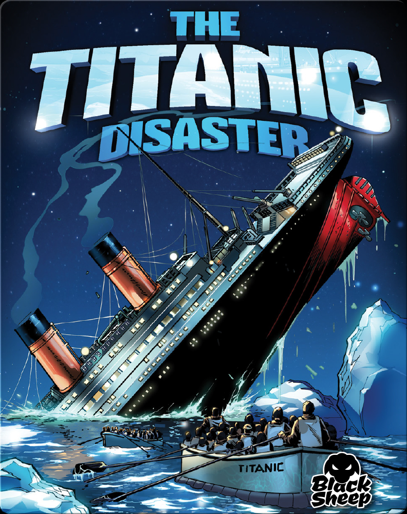 The Titanic Disaster Children's Book by Adam Stone | Discover Children ...