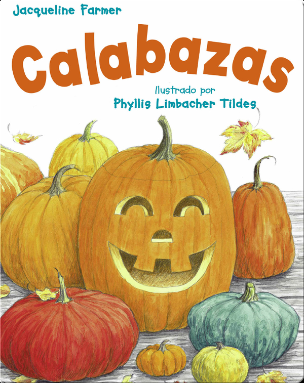 Calabazas Children's Book by Jacqueline Farmer With Illustrations by ...