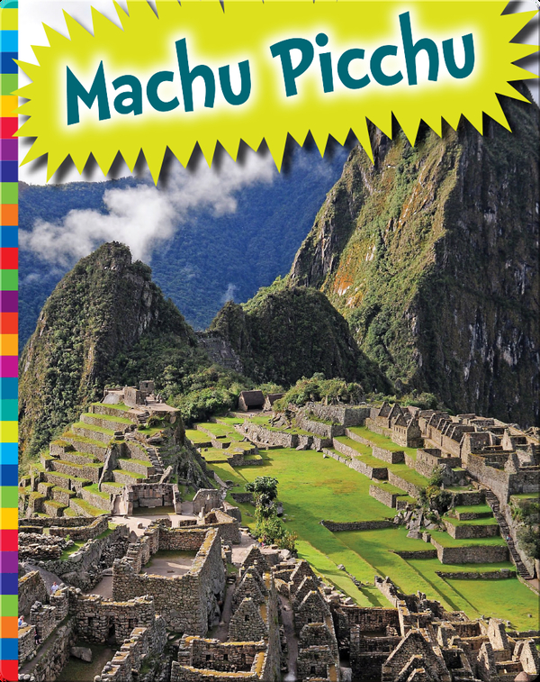 Machu Picchu Children's Book by Elizabeth Raum | Discover Children's ...