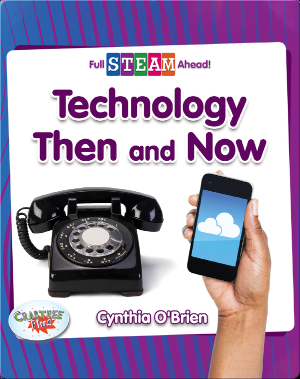 Technology Then and Now Children's Book by Cynthia O'Brien | Discover ...