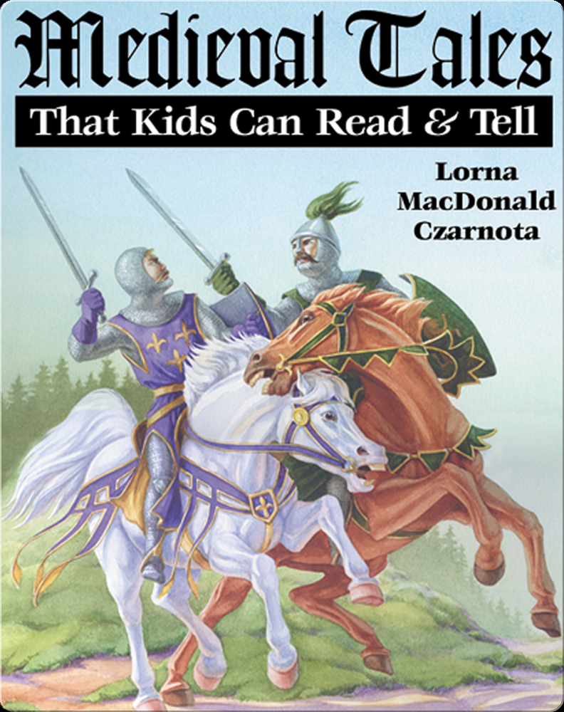 Medieval Tales That Kids Can Read and Tell Children's Book by Lorna ...