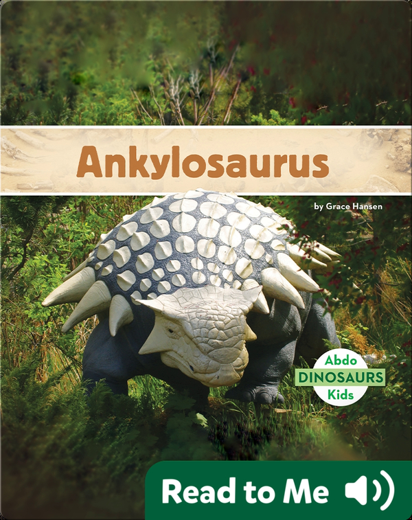 Ankylosaurus Children's Book by Grace Hansen | Discover Children's ...