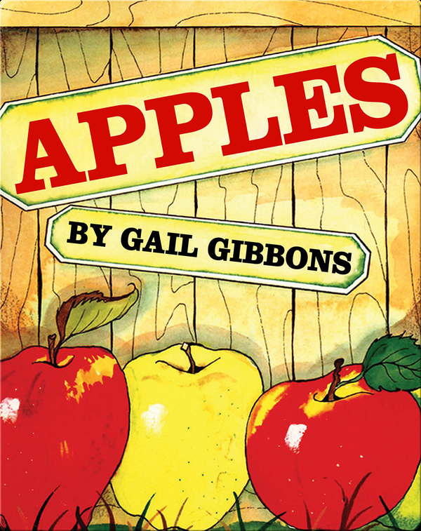 Apples Children's Book by Gail Gibbons | Discover Children's Books ...