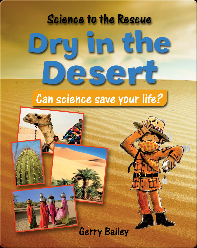 Dry In The Desert: Can Science Save Your Life? Children's Book by Gerry ...