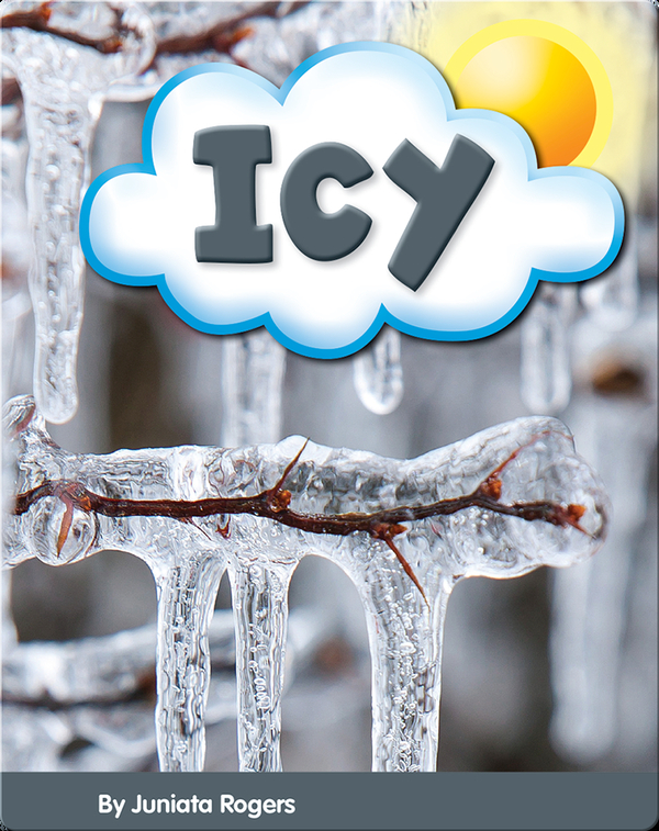 Icy Children's Book by Juniata Rogers | Discover Children's Books ...