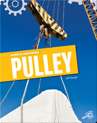 Pulleys: Simple Machines Children's Book by Kay Manolis | Discover ...