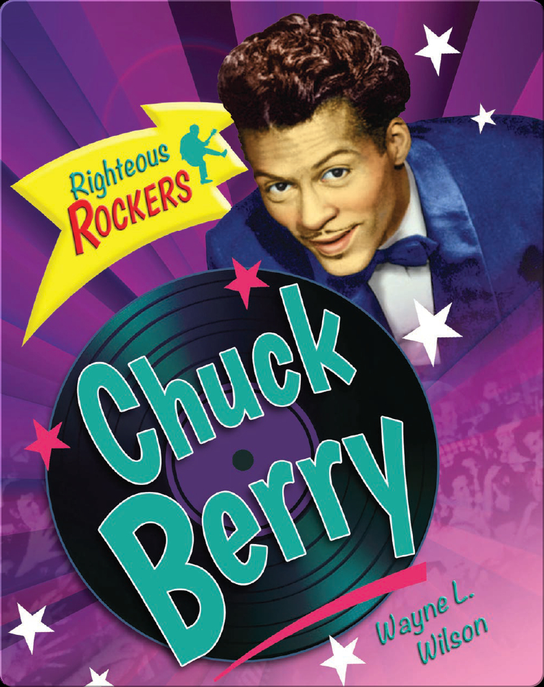 Chuck Berry Children's Book by Wayne L. Wilson | Discover Children's ...