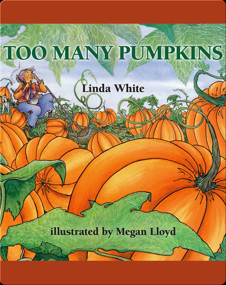 Too Many Pumpkins Children's Book by Linda White With Illustrations by ...