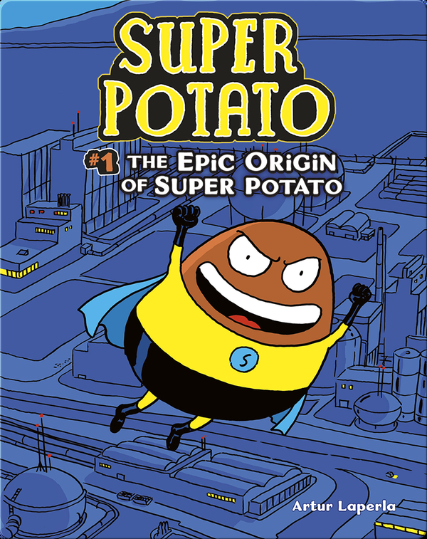 The Epic Origin of Super Potato: Book 1 Children's Book by Artur ...