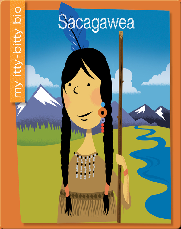 Sacagawea Children's Book by Emma E. Haldy With Illustrations by Jeff ...