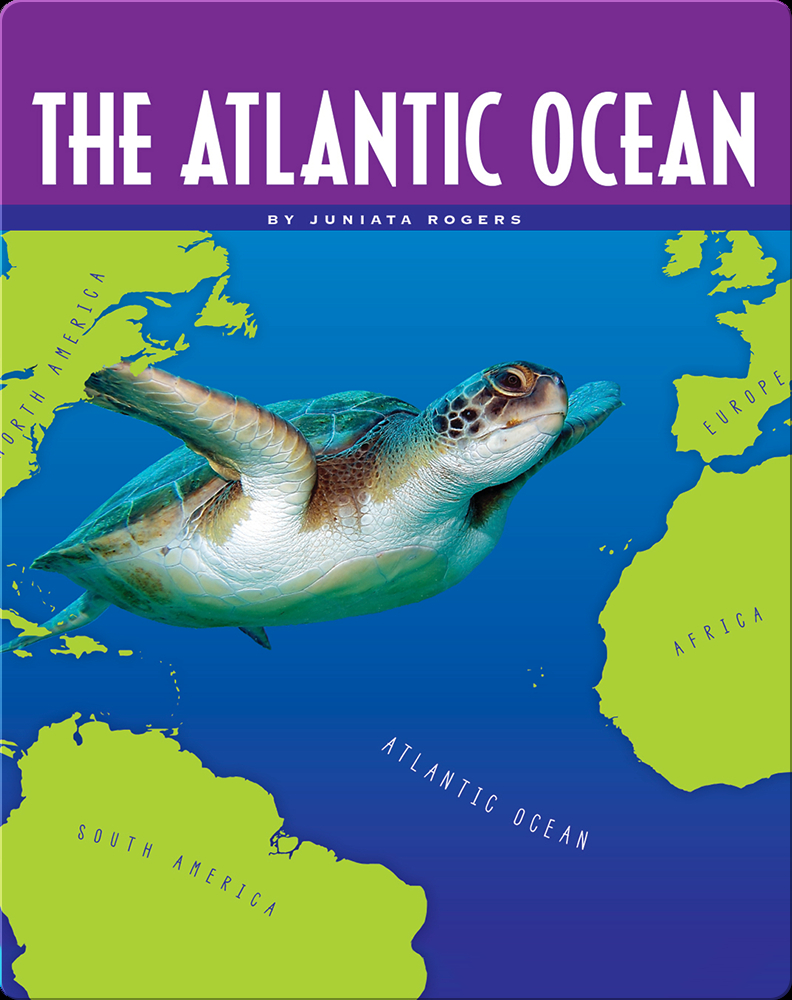The Atlantic Ocean Children's Book by Juniata Rogers | Discover ...