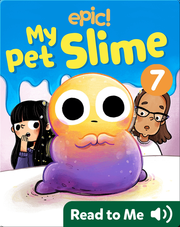 My Pet Slime Book 7: Saving Cosmo Children's Book by Colleen AF Venable ...