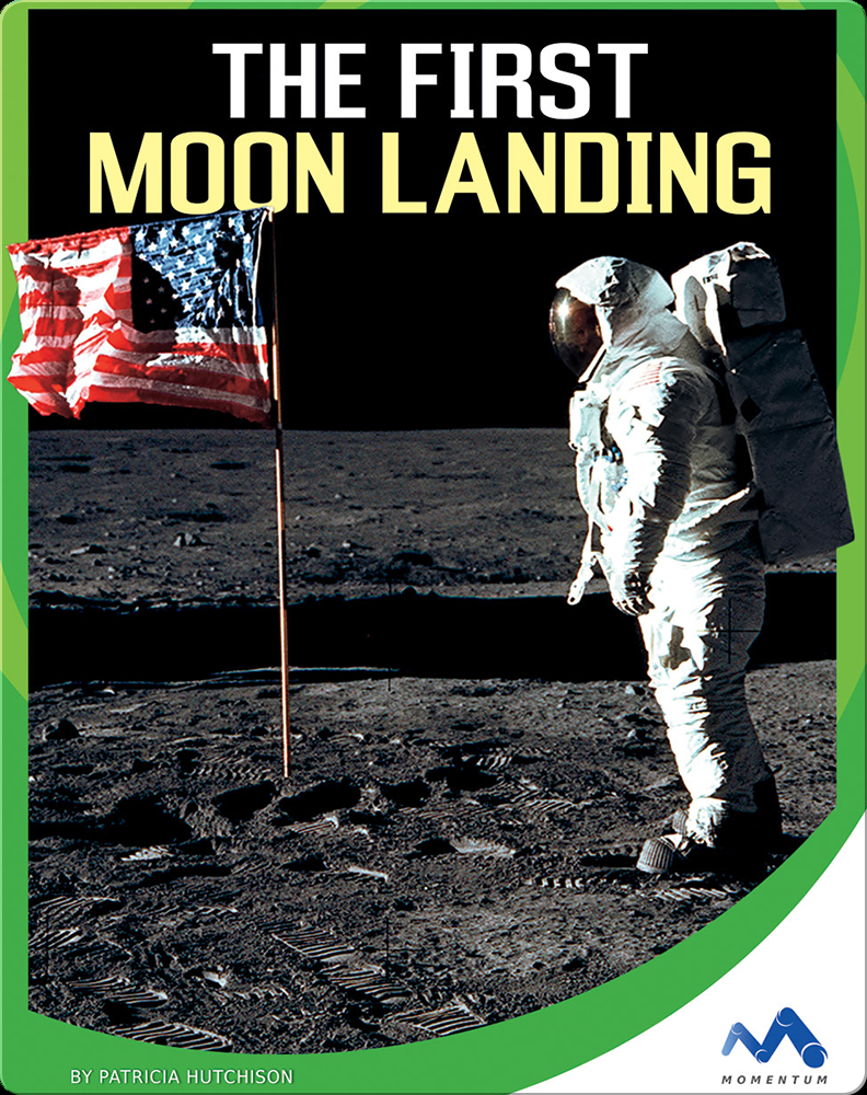 The First Moon Landing Children's Book by Patricia Hutchison | Discover ...