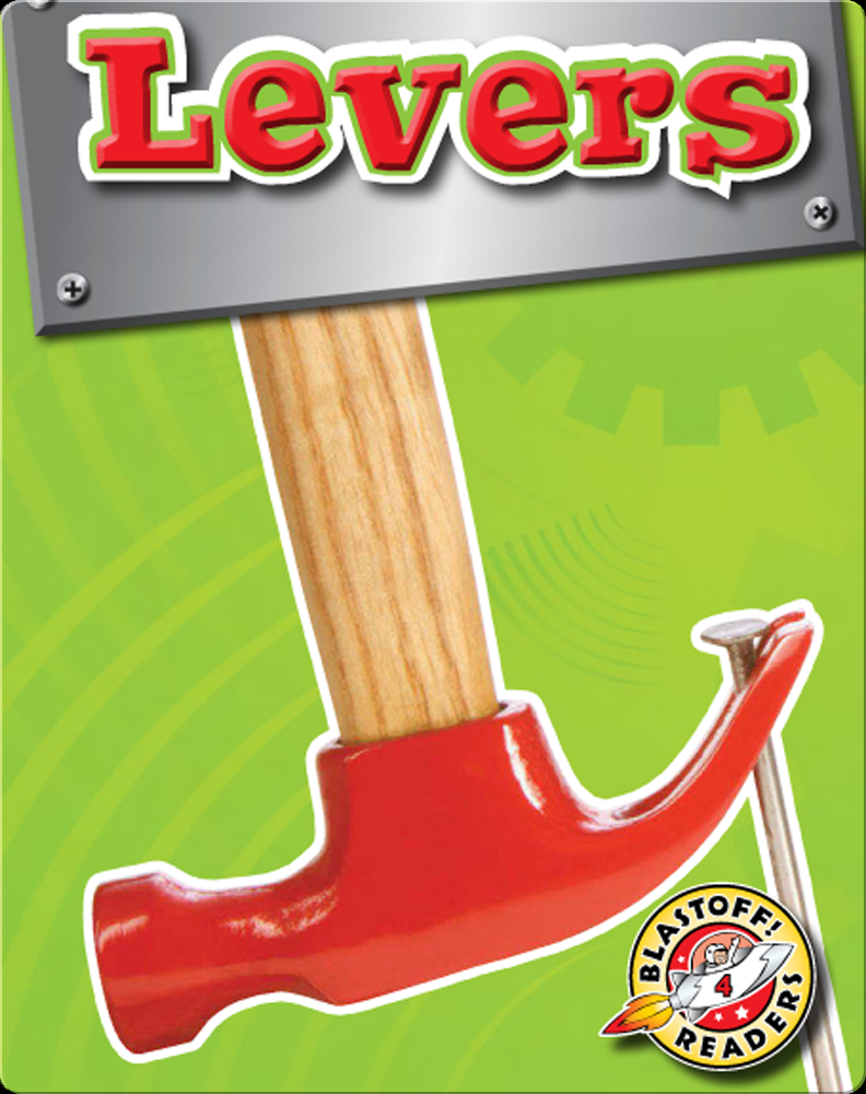 Levers: Simple Machines Children's Book by Kay Manolis | Discover ...
