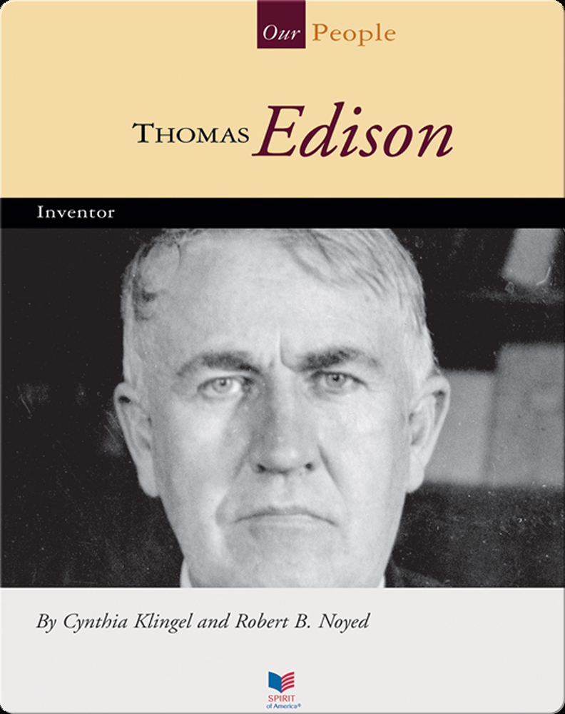 Thomas Edison: Inventor Children's Book by Cynthia Klingel | Discover ...