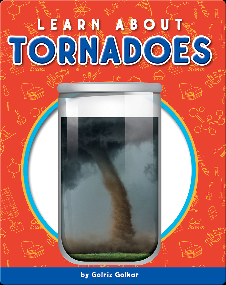 Learn About Tornadoes Children's Book by Golriz Golkar | Discover ...