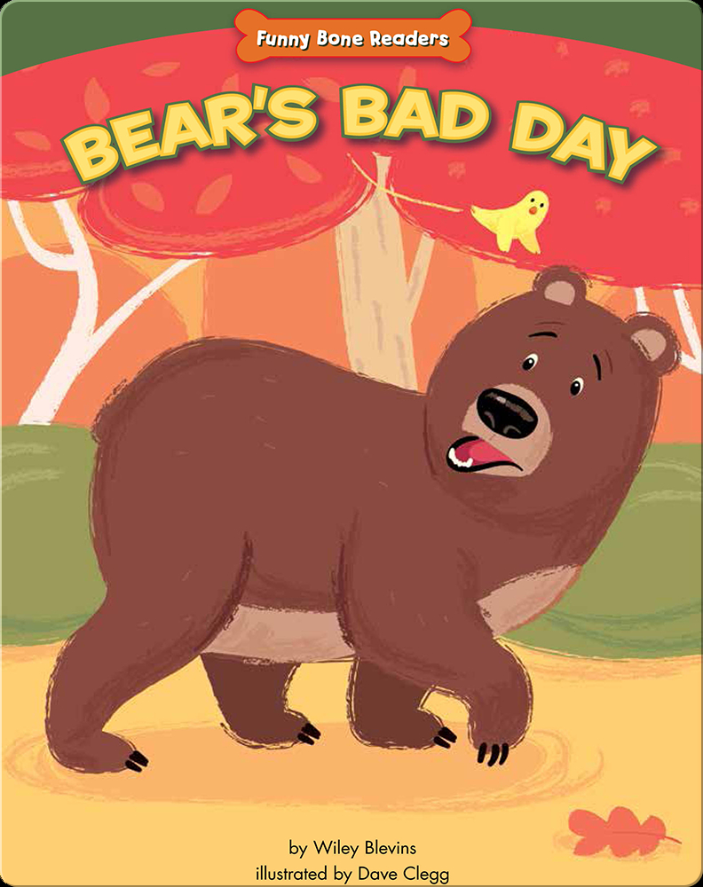 Bear's Bad Day Children's Book by Wiley Blevins With Illustrations by ...
