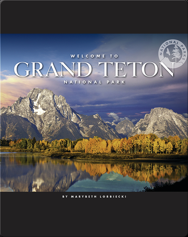 Welcome to Grand Teton National Park Children's Book by Marybeth ...