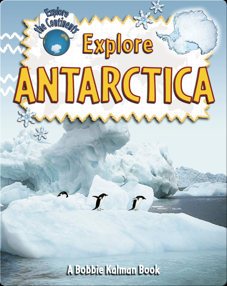 Explore Antarctica Children's Book by Bobbie Kalman | Discover Children ...
