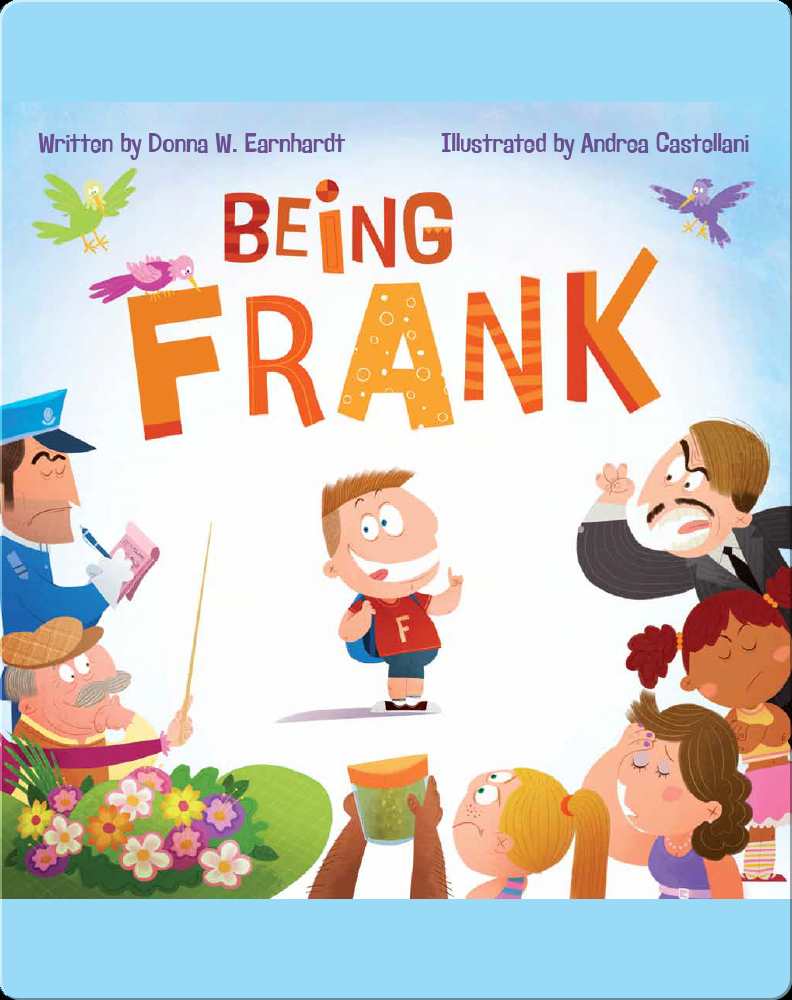 Being Frank Children's Book by Donna W. Earnhardt With Illustrations by ...