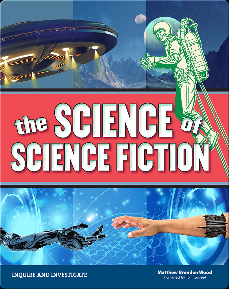 The Science of Science Fiction Children's Book by Matthew Brenden Wood ...