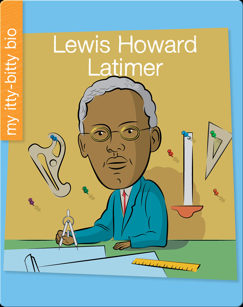Lewis Howard Latimer Children's Book by Katie Marsico With ...
