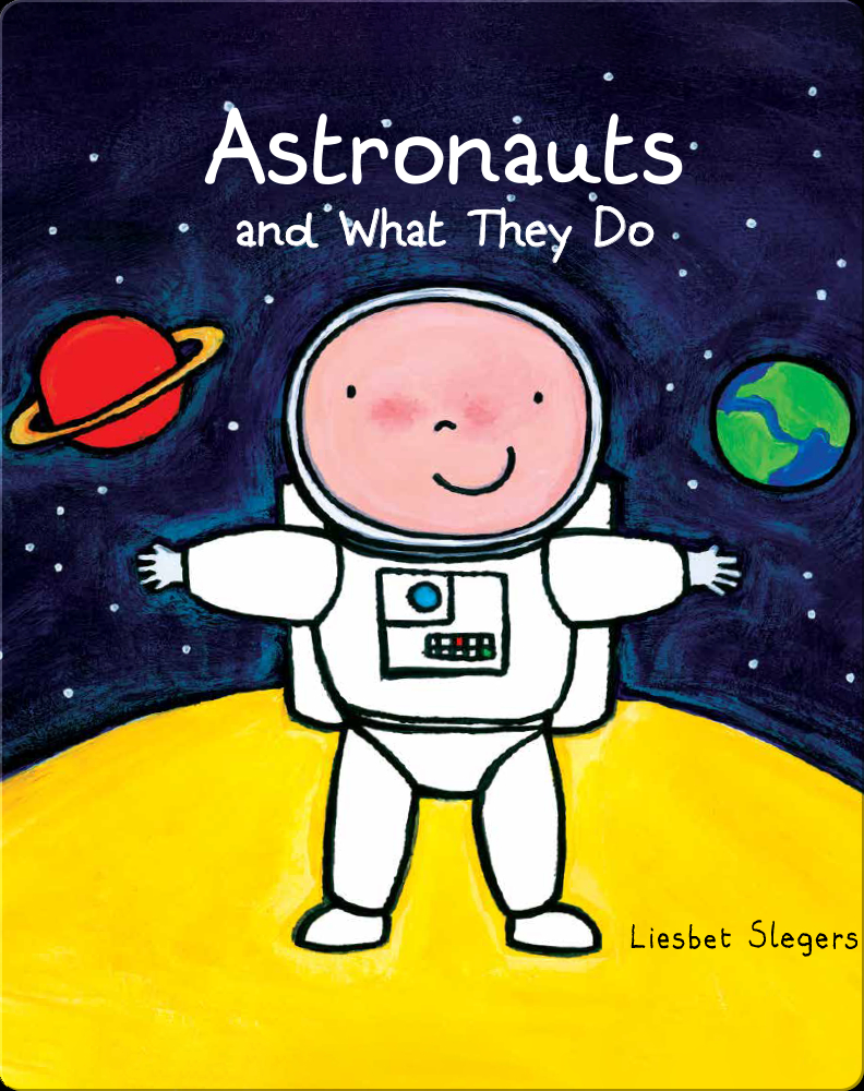 Astronauts and What They Do Children's Book by Liesbet Slegers With ...
