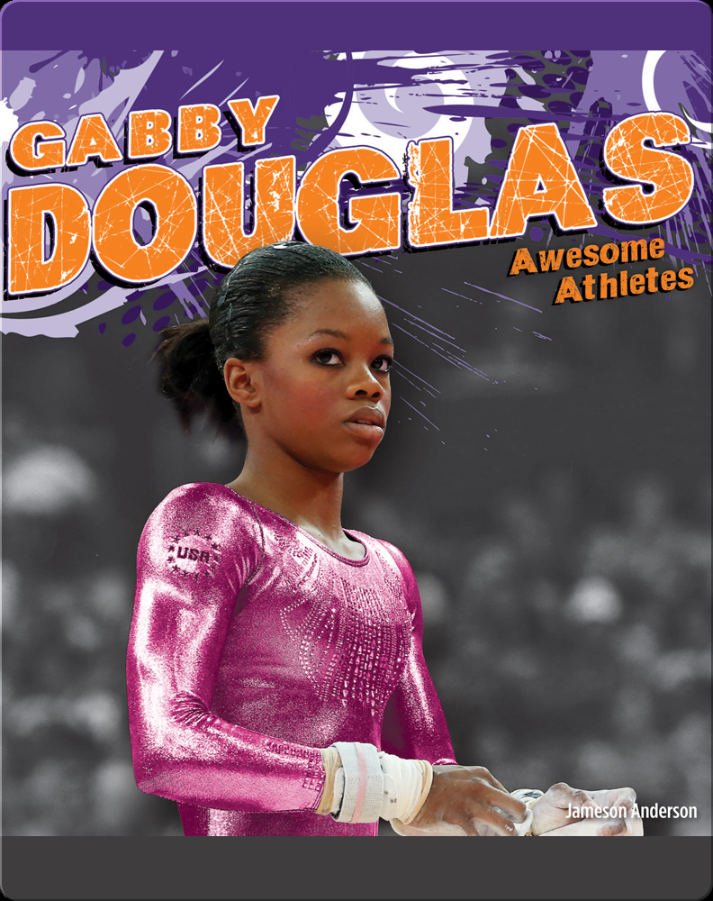 Awesome Athletes: Gabby Douglas Children's Book by Jameson Anderson ...