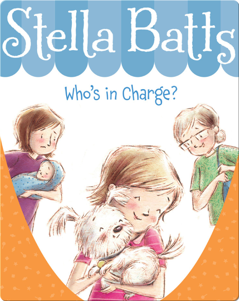 Stella Batts: Who's in Charge? Children's Book by Courtney Sheinmel ...