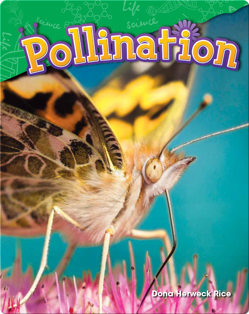 Pollination Children's Book by Dona Herweck Rice, Dona Rice | Discover ...