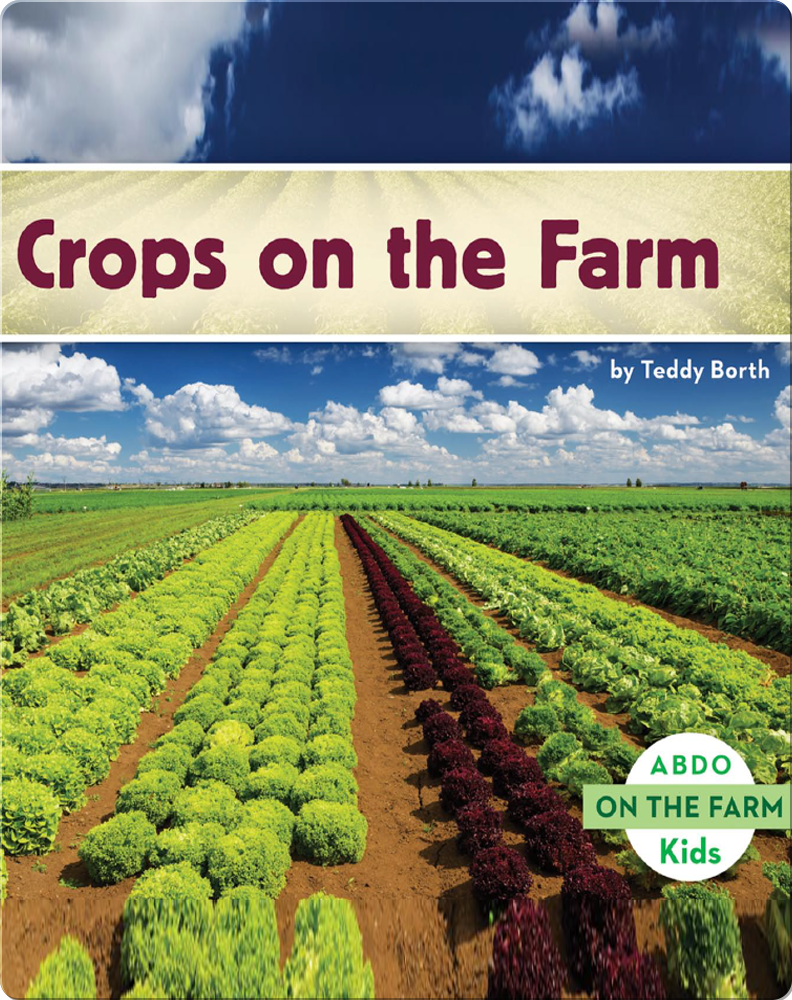Crops On The Farm Children's Book by Teddy Borth | Discover Children's ...