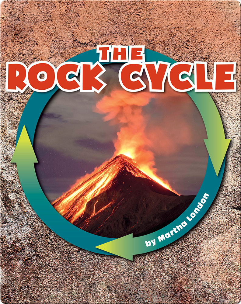 The Rock Cycle Children's Book by Martha London | Discover Children's ...