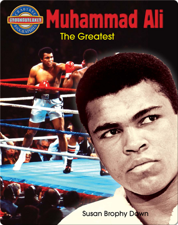 Muhammad Ali - The Greatest Children's Book by Susan Brophy Down ...