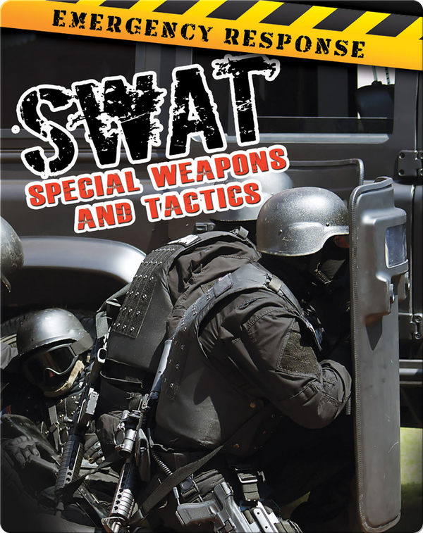 Swat: Special Weapons And Tactics Children's Book by Tom Greve ...