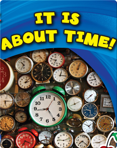 It Is About Time! Children's Book by Cecilia Minden | Discover Children ...