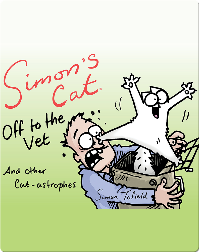 Simon's Cat Off to the Vet . . . And Other Catastrophies Children's ...