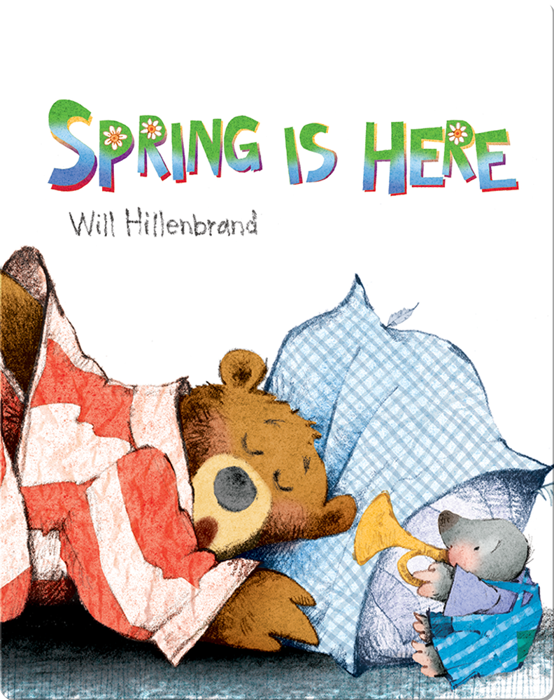 Spring is Here Children's Book by Will Hillenbrand | Discover Children ...