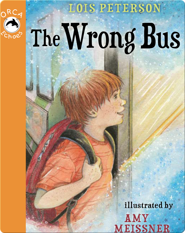 The Wrong Bus Children's Book by Lois Peterson With Illustrations by ...